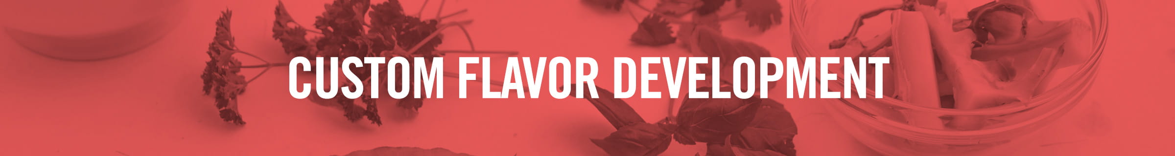 Custom Flavor Development | McCormick Corporation