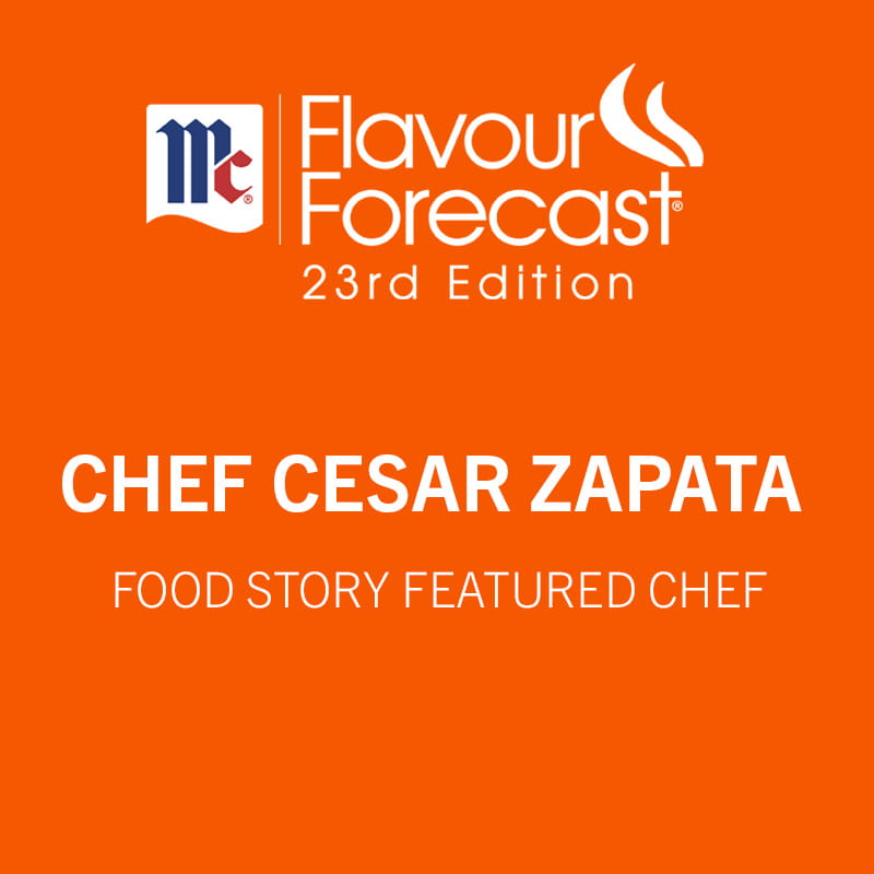 MCCORMICK FLAVOUR FORECAST 23RD EDITION FOOD STORY FEATURED CHEF: CHEF ...